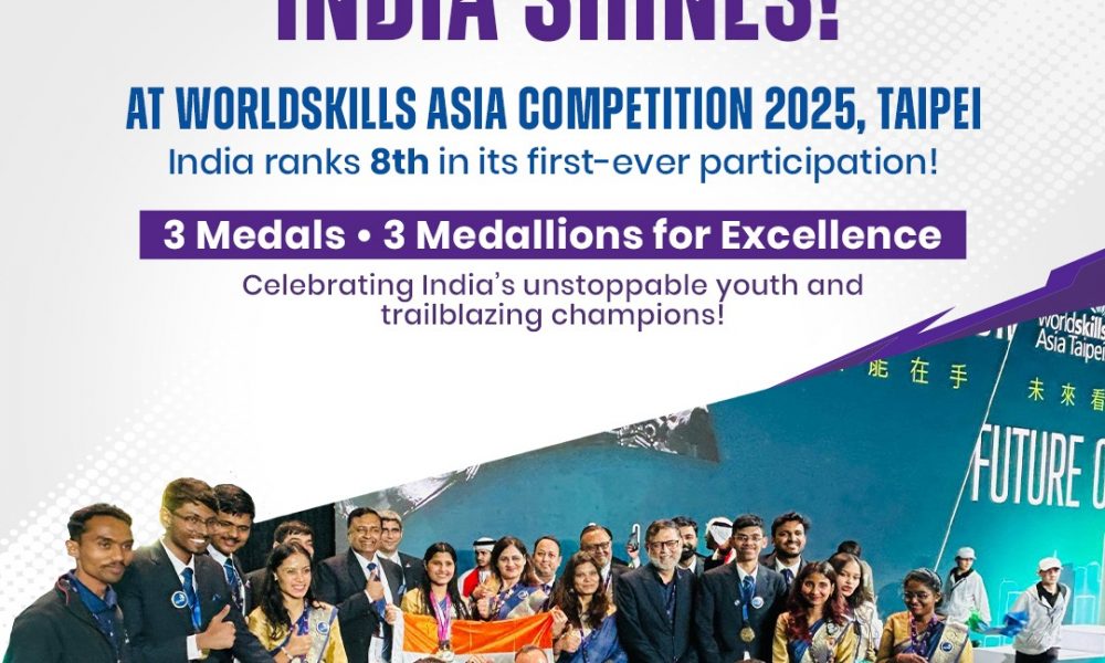 India finishes strong at World Skills Asia Competition 2025, Secures ...